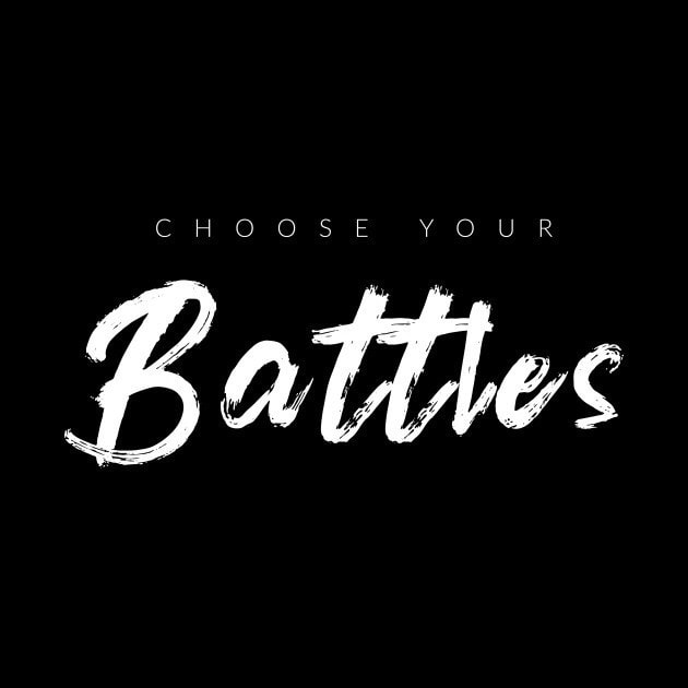 Your Battles: 3 Questions to Ask to Choose Well - Secret Weapon Leader