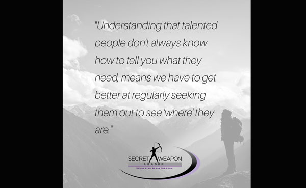 Go find your people - Secret Weapon Leader